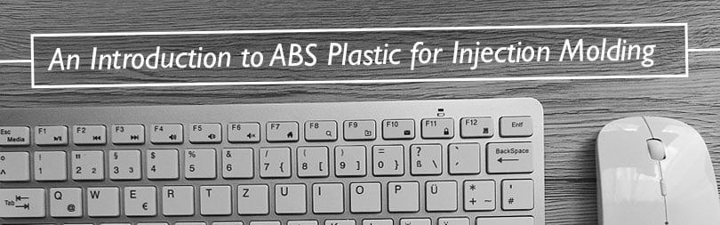 An Introduction to ABS Plastic for Injection Molding