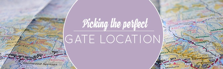 8 Tips for Picking a Gate Location
